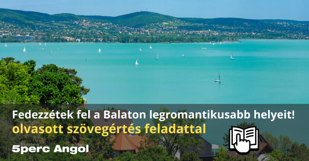 Fedezzétek fel a Balaton legromantikusabb helyeit!